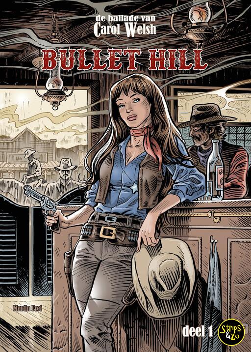 De Ballade van Carol Welsh 1 - Bullet Hill - Strips & Zo Alkmaar